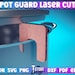 Pot Guard Laser Cut SVG Bundle | Pot Guard SVG Design | Laser Cut Files ...