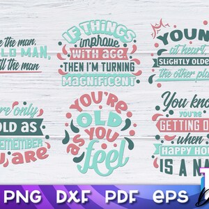 Getting Olders SVG Bundle Getting Old Funny Quotes V. 2 - Etsy