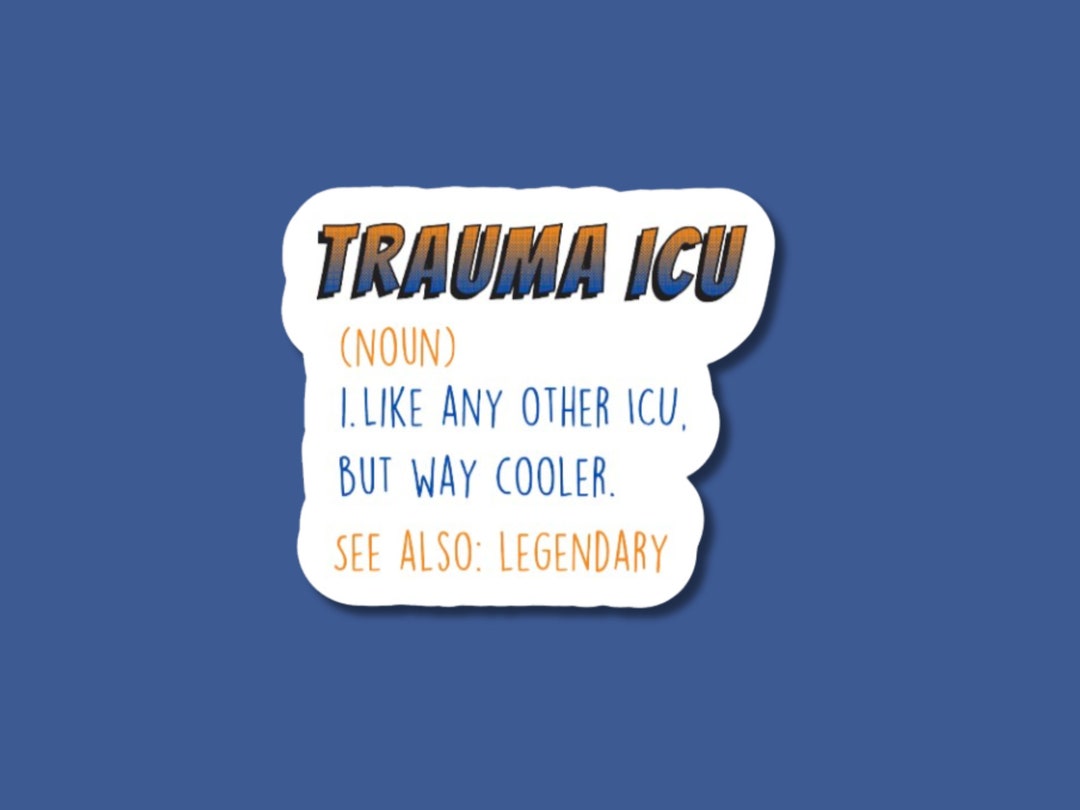 Trauma Icu Sticker, Trauma Tech Sticker, Trauma Physician Gift, Trauma ...