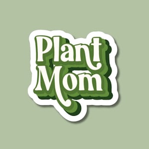 Plant Mom Sticker, Plant Gift, Plant Shop, Gifts for Plant Lovers ...