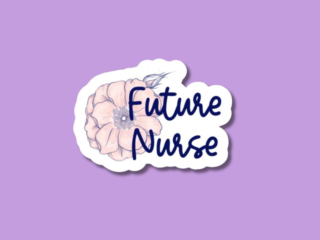 Future Nurse Sticker, Nursing Student Sticker, Nursing School Sticker ...