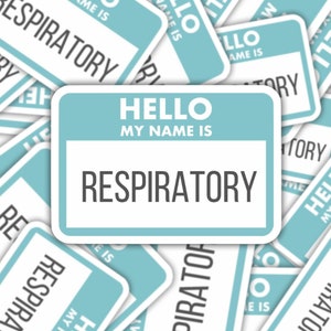 Respiratory Sticker, Hello My Name is Respiratory Sticker, Respiratory ...
