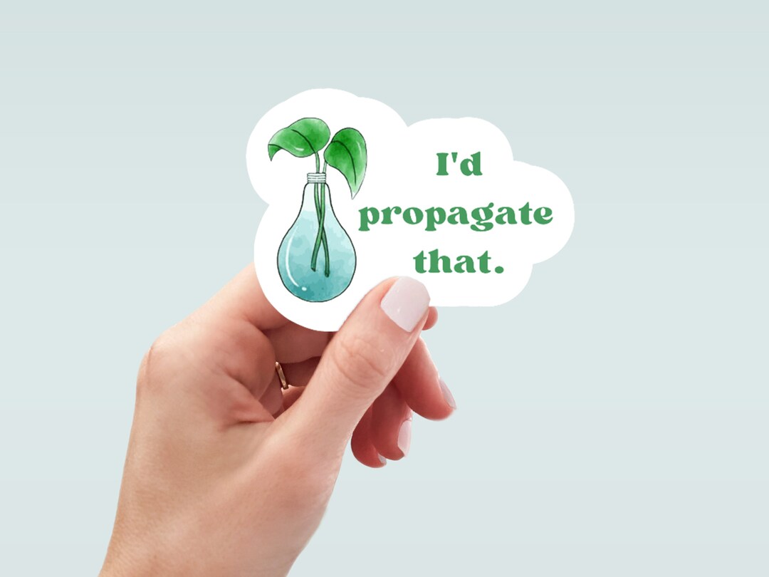 I'd Propagate That Plants Sticker Propagation Station - Etsy