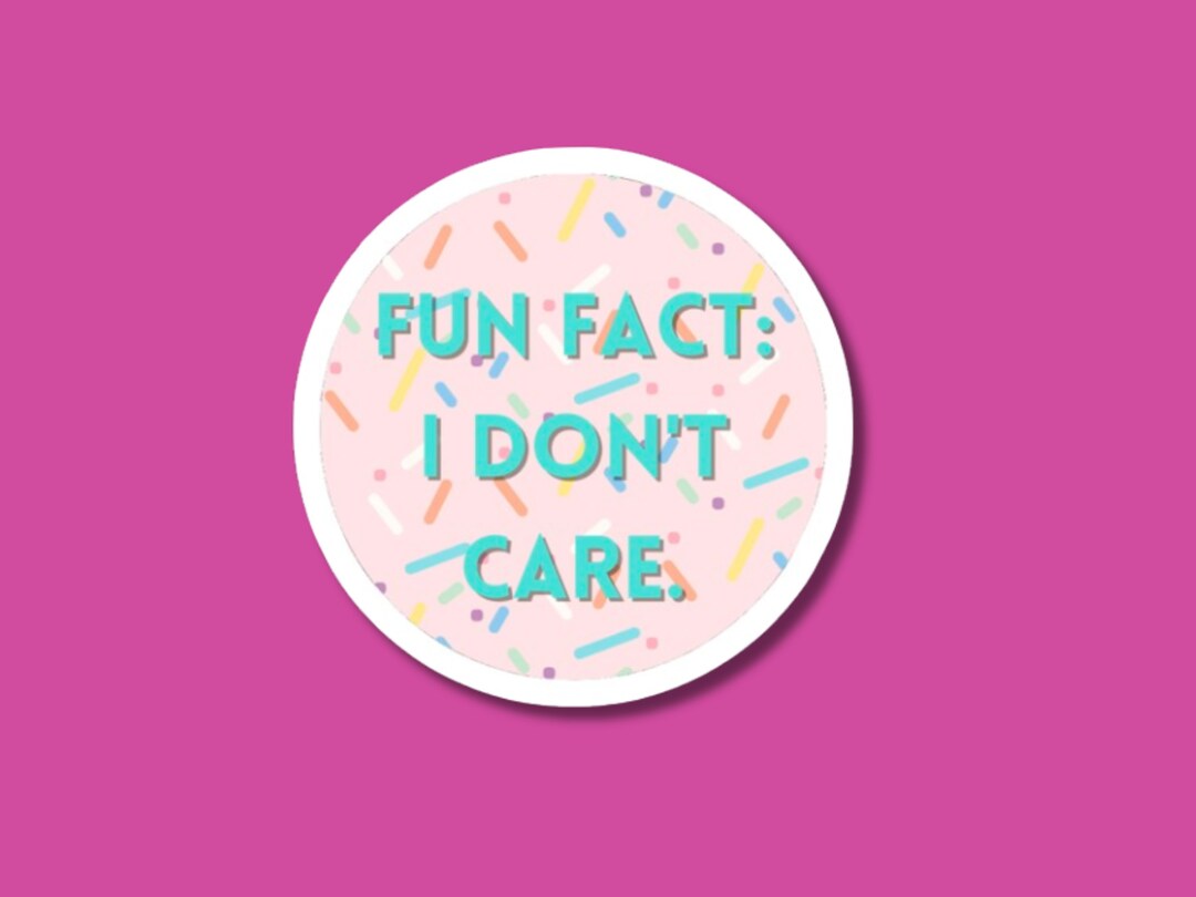 Fun Fact I Don't Care Sticker, Funny Stickers, Water Bottle Sticker ...