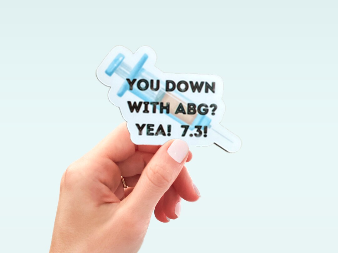 You Down With Abg Respiratory Sticker Gifts for RT Week Abg - Etsy
