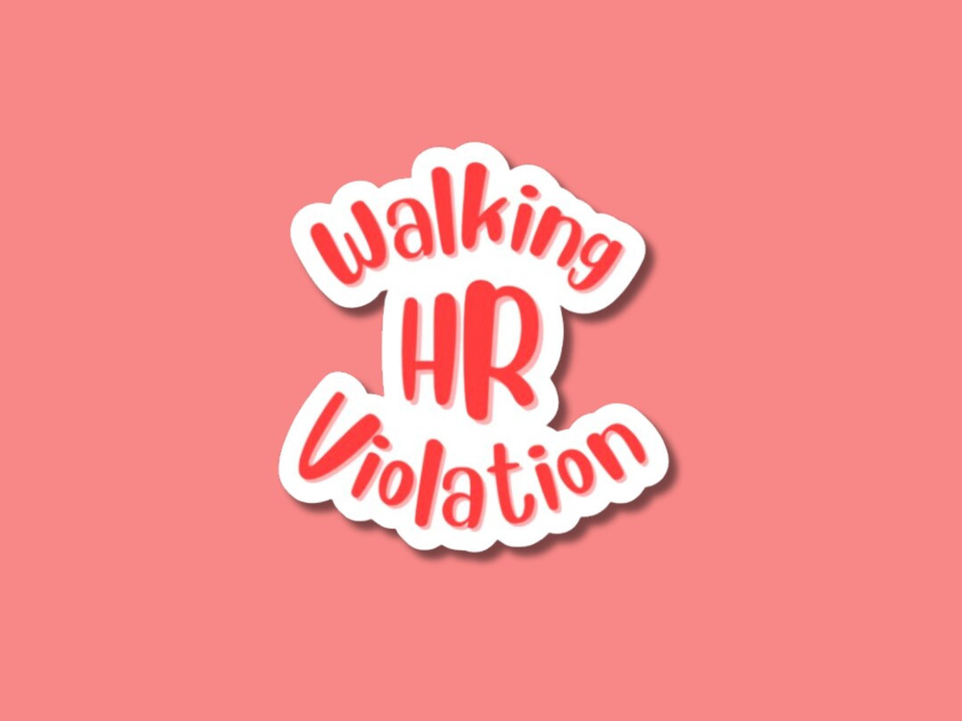 Walking Hr Violation Sticker, Human Resources Sticker, Funny Office ...