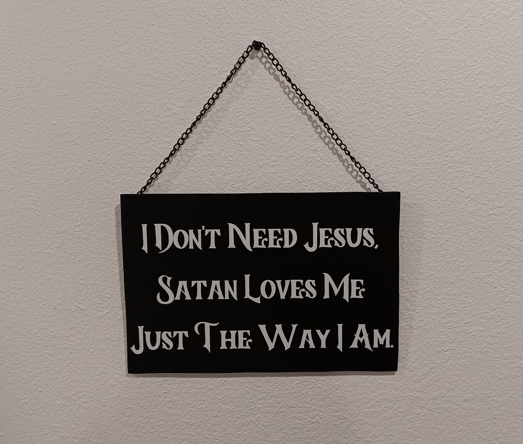 Don’t Need Jesus | Home Decor | Wood Sign | Satanic Entry Sign | Satan ...