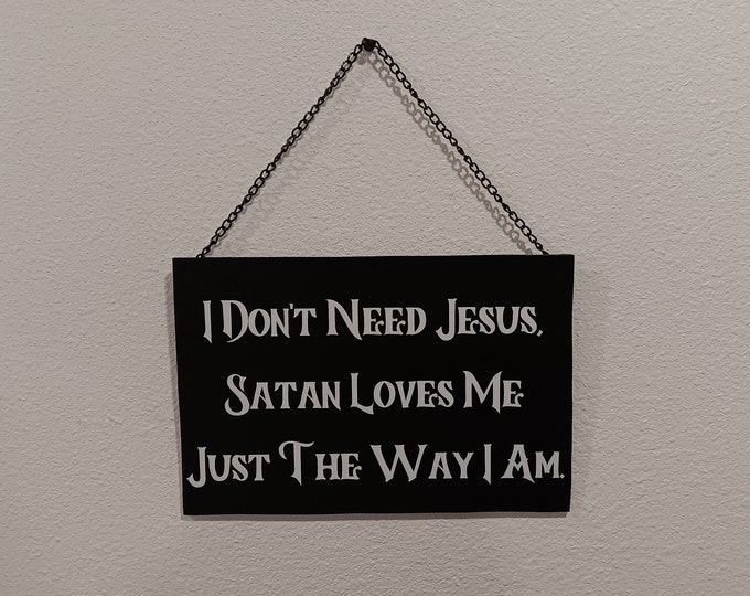 Don’t Need Jesus | Home Decor | Wood Sign | Satanic Entry Sign | Satan ...