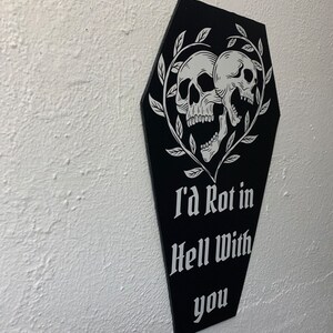 Id Rot in Hell With You Coffin Decor Wall Decor Black Decor Gothic Home ...