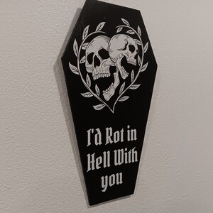 I’d Rot in Hell With You | Coffin Decor | Wall Decor | Black Decor ...