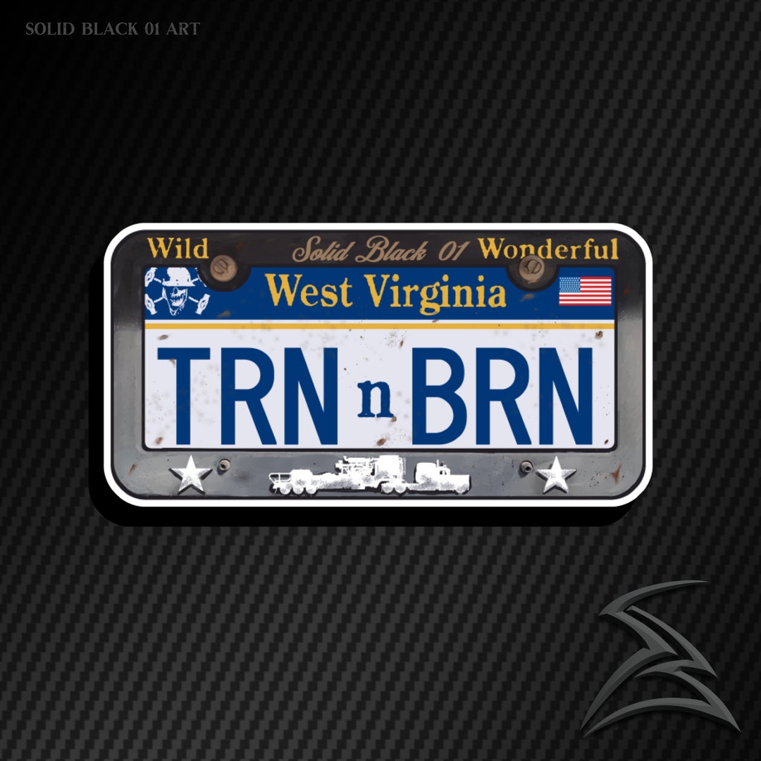 Oilfield Sticker West Virginia Turn and Burn License Plate Vinyl ...