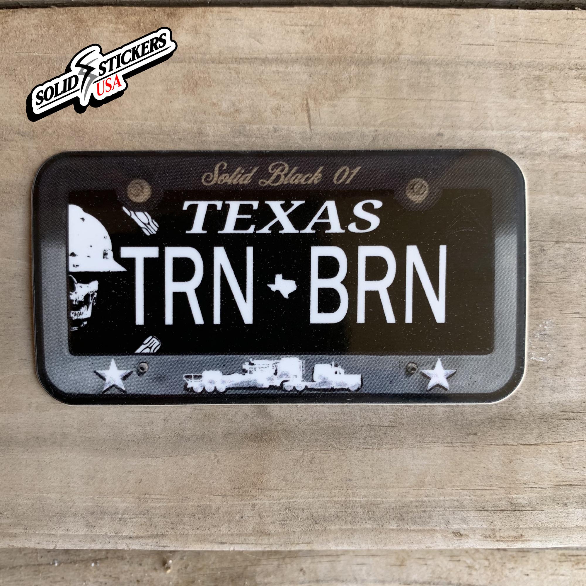 Texas Oilfield Sticker: Frac Turn & Burn License Plate Decal - Etsy