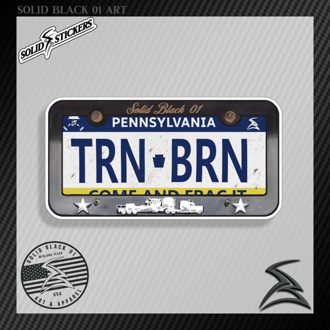 Pennsylvania Oilfield Sticker Turn & Burn License Plate Vinyl Sticker ...