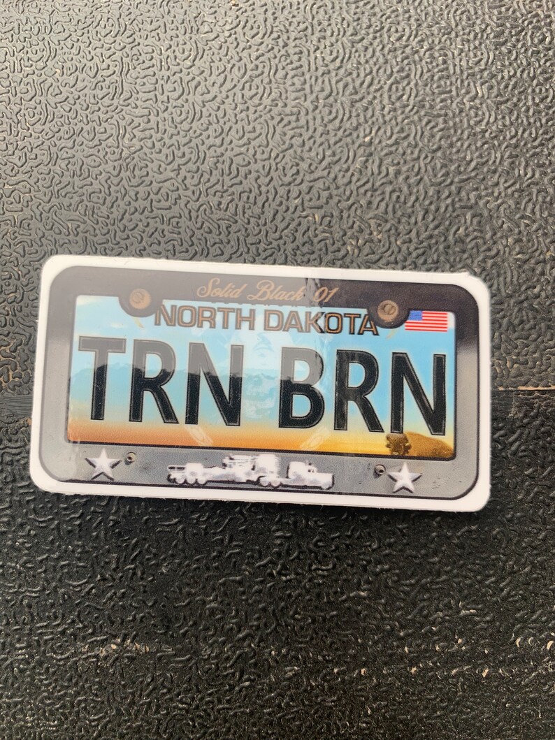 North Dakota Oilfield Sticker Turn & Burn License Plate Frac Vinyl ...