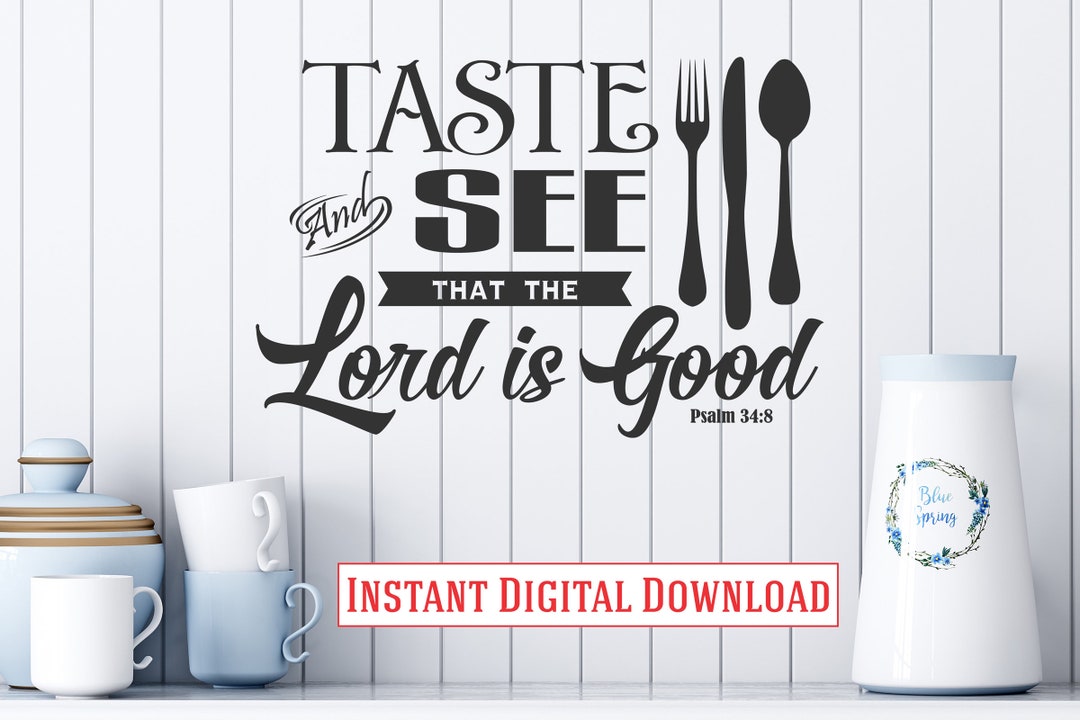 Taste and See That the Lord is Good | Instant Download | Farmhouse ...