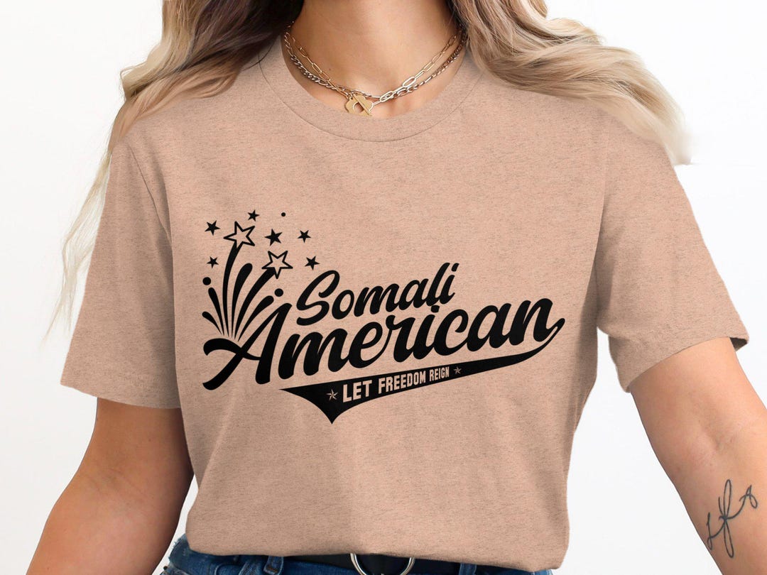 Somali American Let Freedom Reign Graphic Tee, Patriotic T-shirt ...