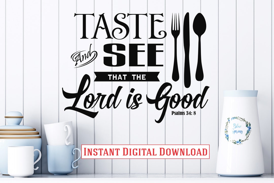 Taste and See That the Lord is Good Instant Download - Etsy