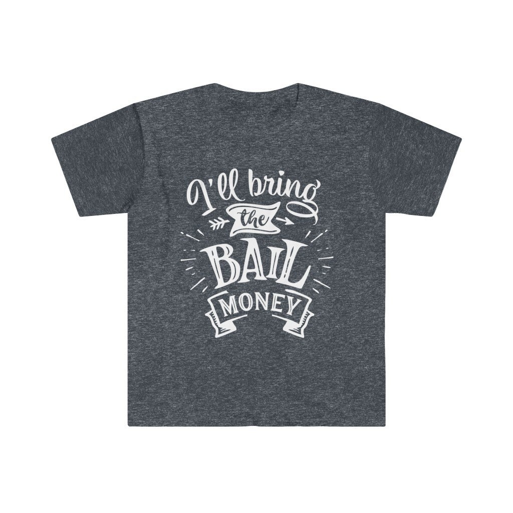 I'll Bring the Bail Money Funny Group Friends Tees 4 of - Etsy