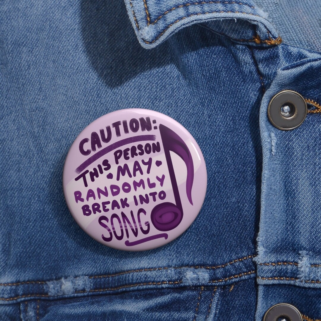 Caution May Break Into Song Pin Button - Etsy
