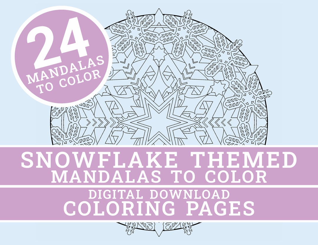 Snowflake Mandala Coloring Pages | 24 Unique Mandala Designs | Adult ...