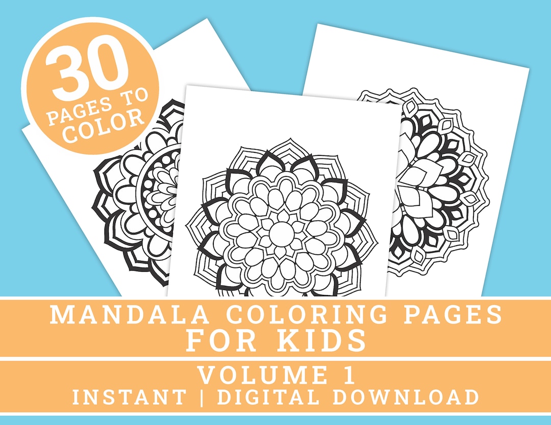 Mandala Coloring Pages for Kids - Vol 1 | 30 Unique Mandala Designs ...