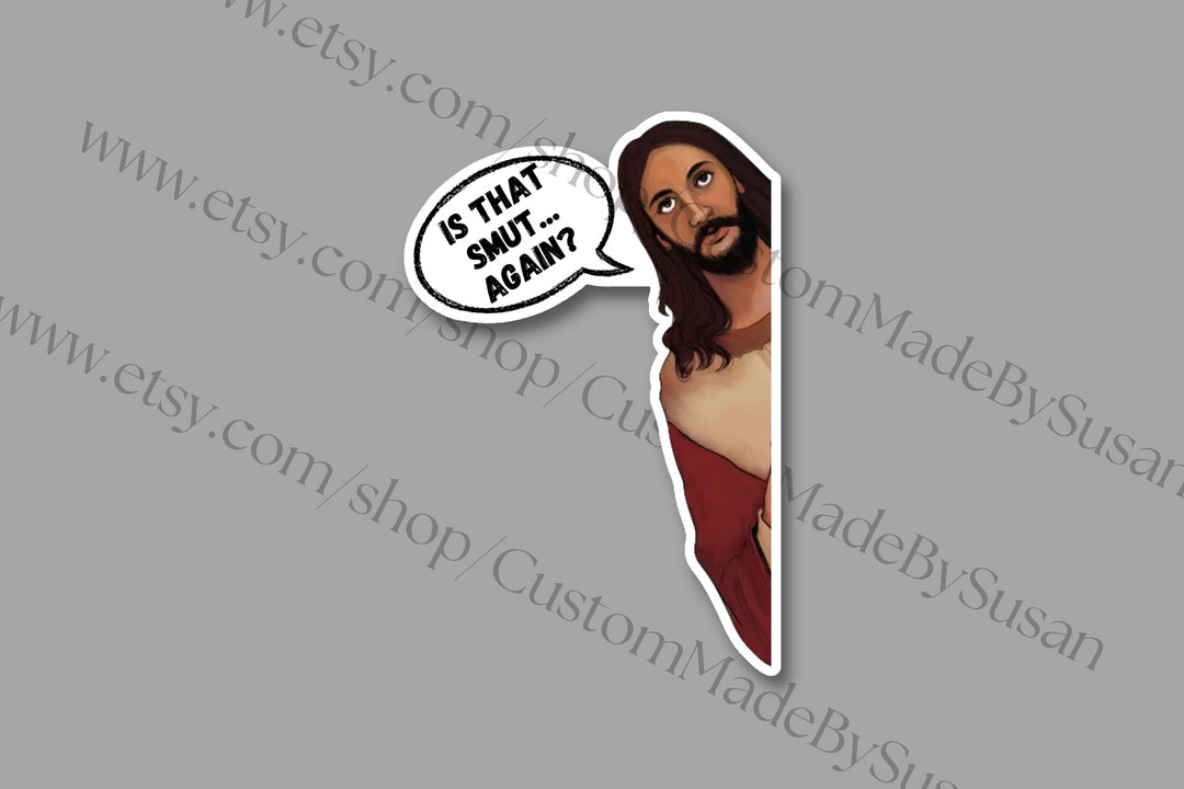 STICKER is That Smut... Again Jesus Vinyl Decal / Bumper - Etsy STICKER is That Smut... Again Jesus Vinyl Decal / Bumper - Etsy
