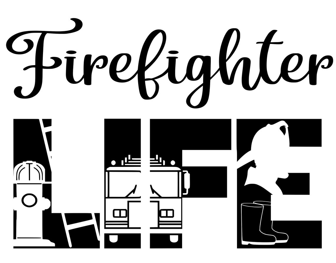 Firefighter LIFE SVG Cutting Cut File for the Cricut - Etsy