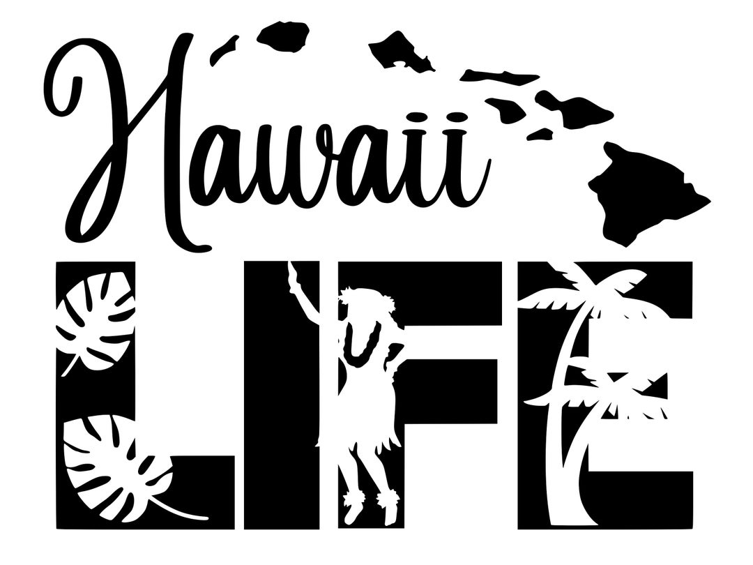 Hawaii LIFE SVG Cutting Cut File for the Cricut - Etsy
