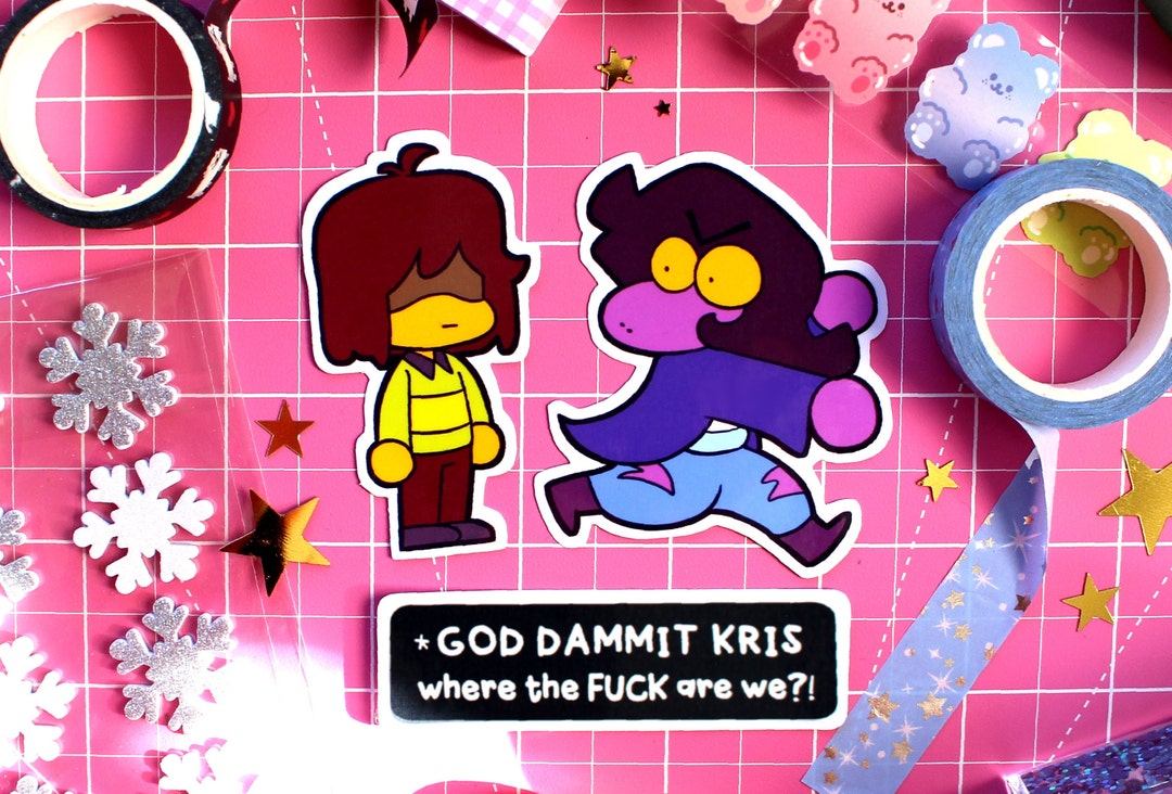 GOD DAMMIT KRIS Deltarune Vinyl Stickers Kris and Susie - Etsy