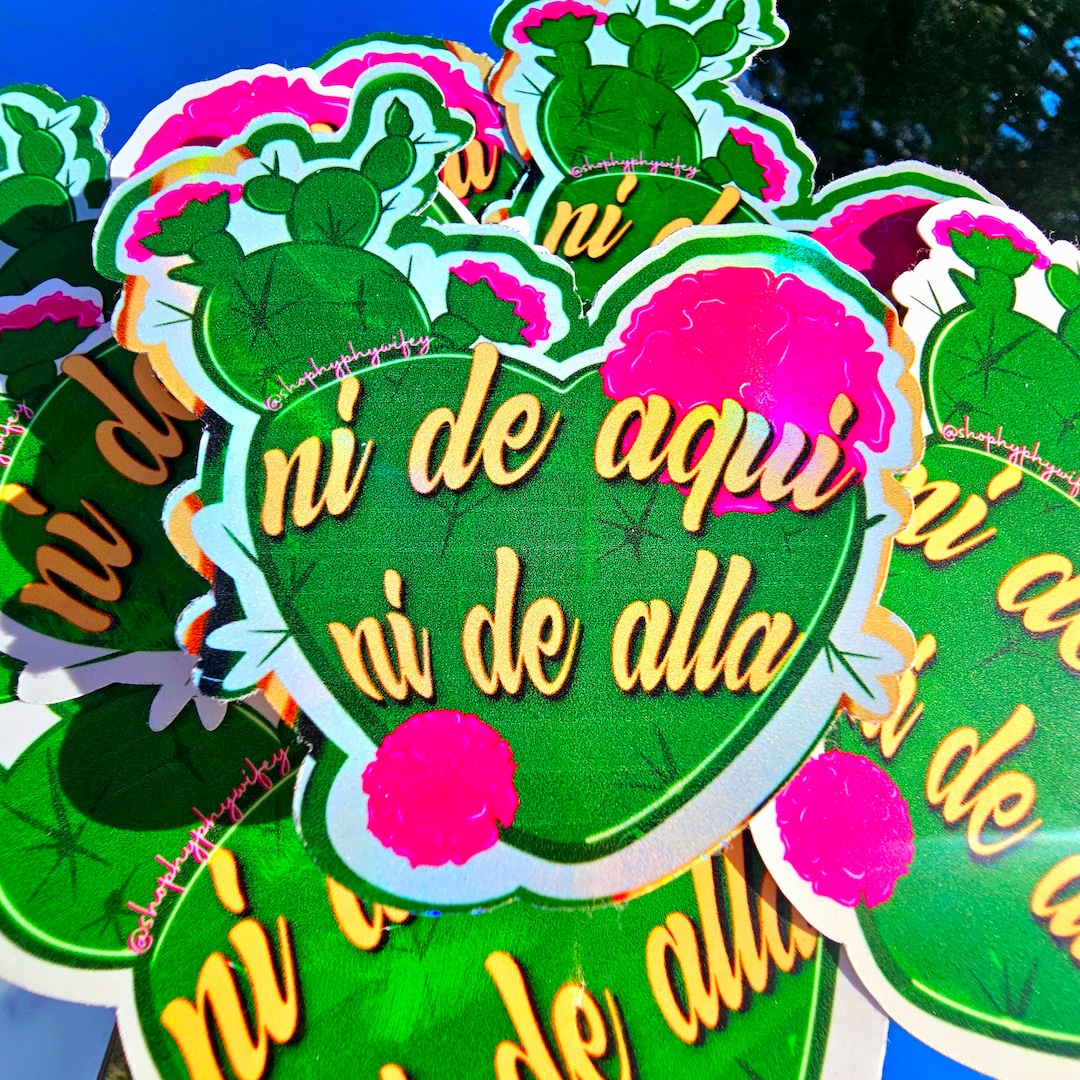 Ni De Aqui Ni De Alla- Nopal- Vinyl Sticker- Laptop Sticker ...