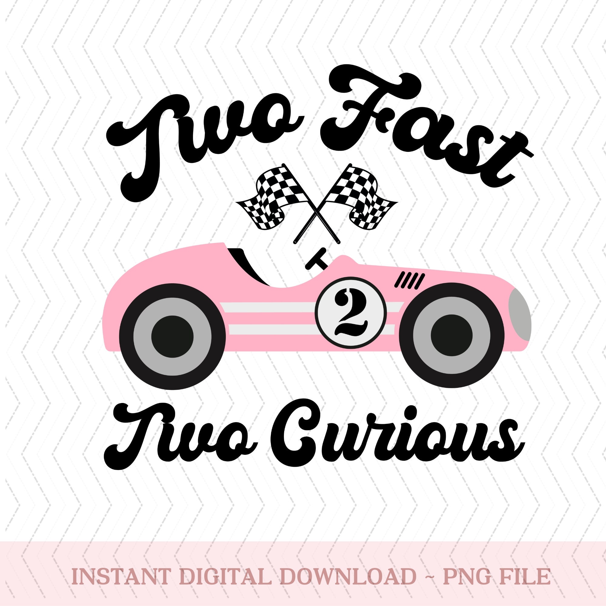 Pink Car Two Fast Curious PNG, Pink Race Car Birthday Png, 2nd Birthday ...