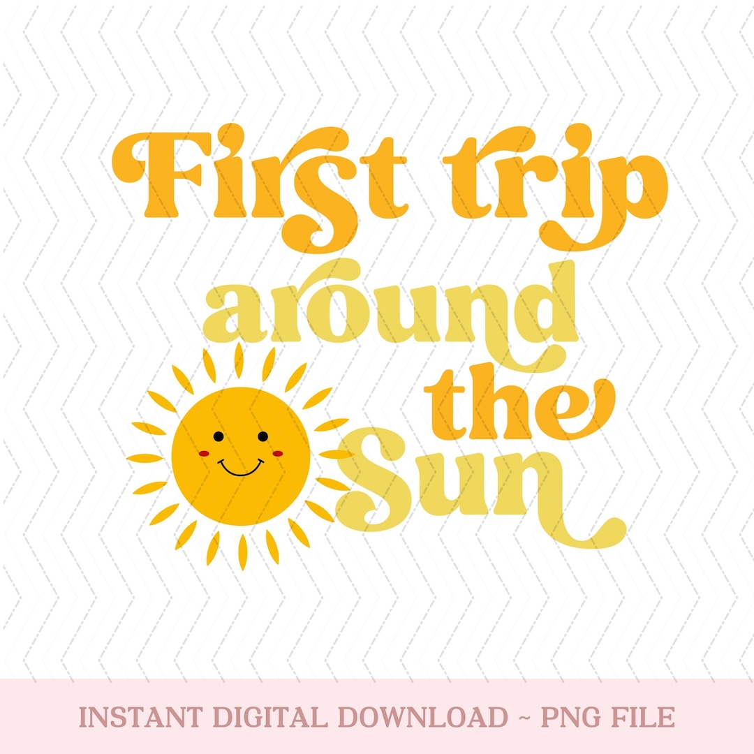 Sunshine 1st Birthday PNG, Sunshine First Birthday Png, First Trip ...