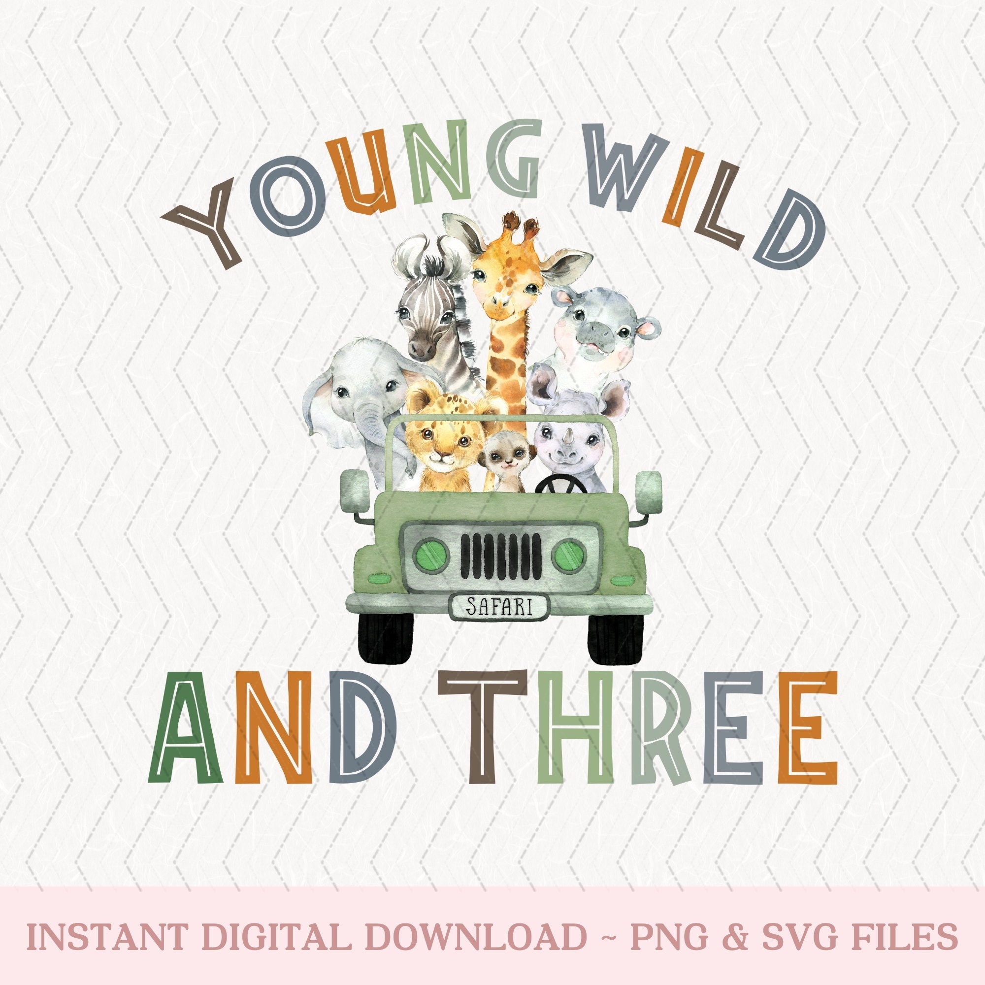 Wild and Three PNG, Safari Jungle Themed Party Transfer Sublimation ...