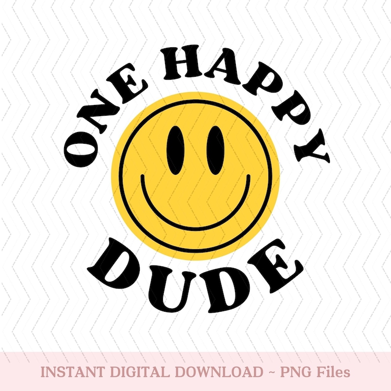 One Happy Dude Birthday PNG SVG 1st Birthday Smiley Face - Etsy