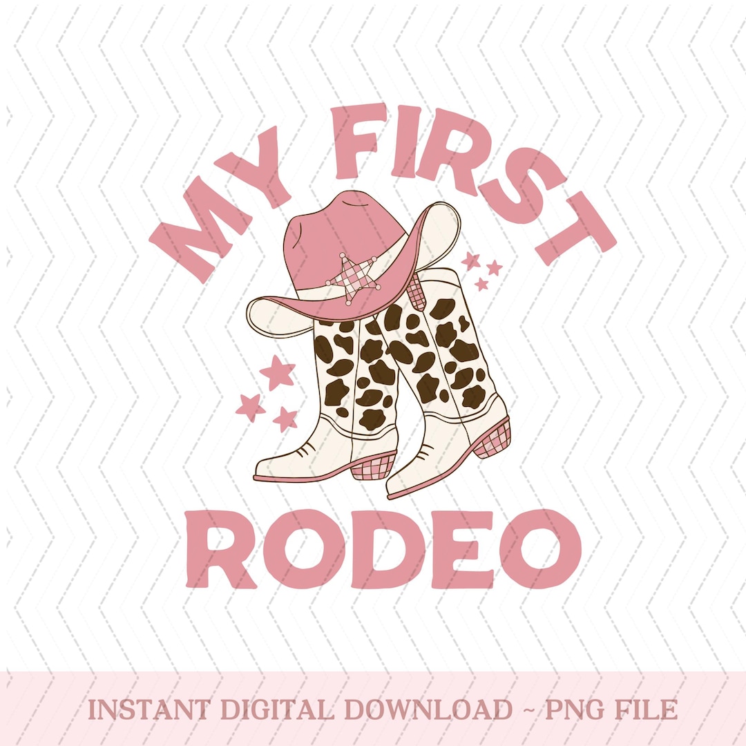 My First Rodeo Birthday PNG, Cowboy Birthday Png, Rodeo First Birthday ...