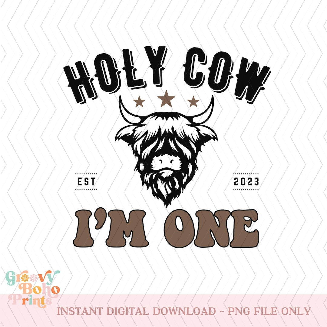 Holly Cow Birthday Party PNG, Holly Cow Png Clipart, Holy Cow Design ...