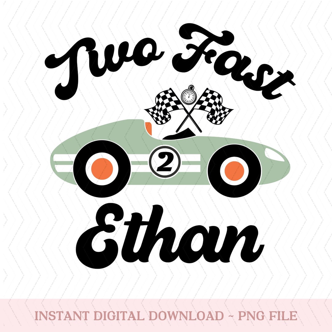 Two Fast Birthday Png, Race Car Birthday Png Svg, 2nd Birthday Tee Png ...