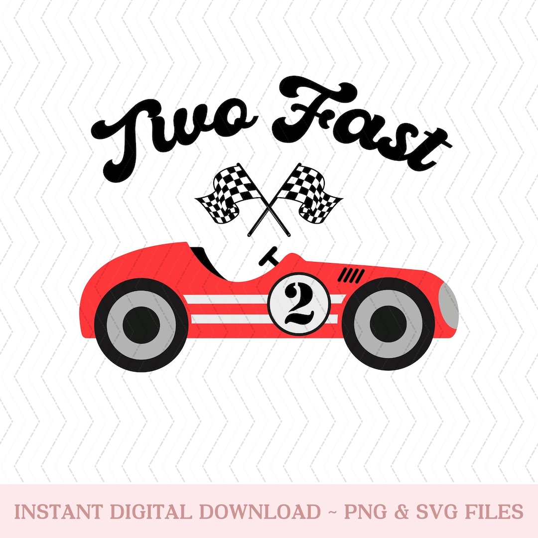 Two Fast Birthday Png, Race Car Birthday Png Svg, 2nd Birthday Png ...