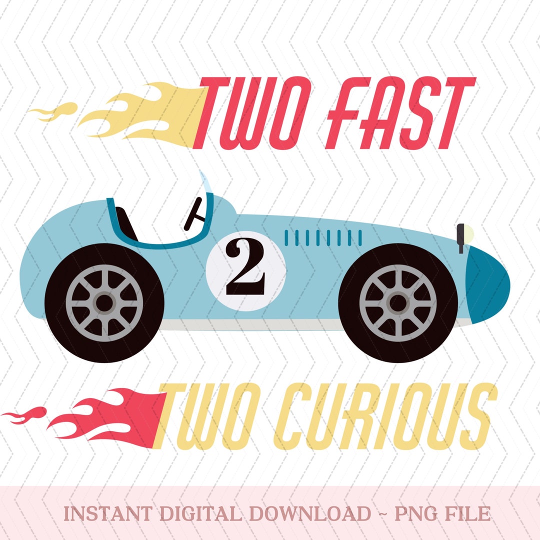 Two Fast Birthday Png, Race Car Birthday Png, 2nd Birthday Png, Second ...