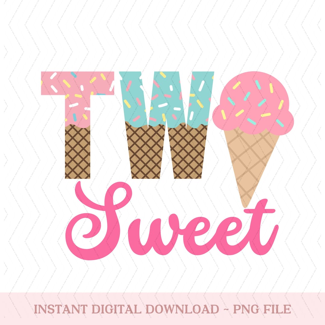 Pastel Two Sweet Png, 2nd Birthday Png, Birthday Girl Png, Ice Cream ...