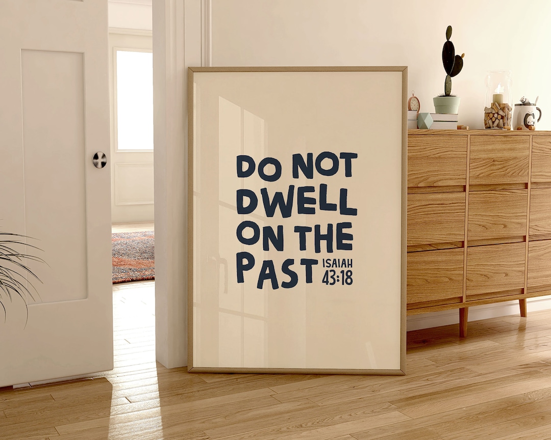 Do Not Dwell on the Past Christian Prints, Bible Verse Wall Art, Bible ...