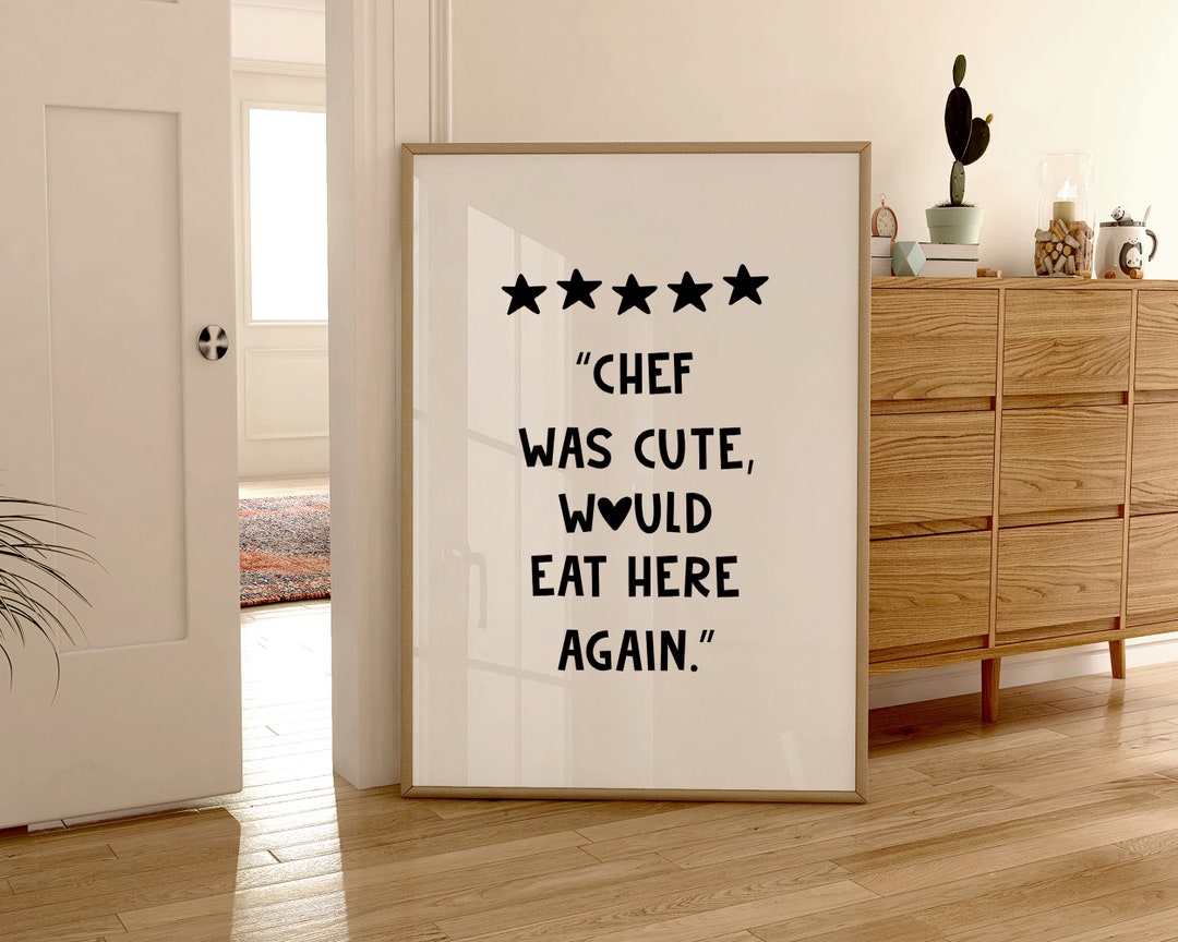 Chef Was Cute Would Eat Here Again, Cute Kitchen Print, Kitchen Wall ...