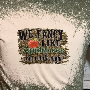 Fun We Fancy Like Applebees on a Date Night Bleached T Shirt | Etsy