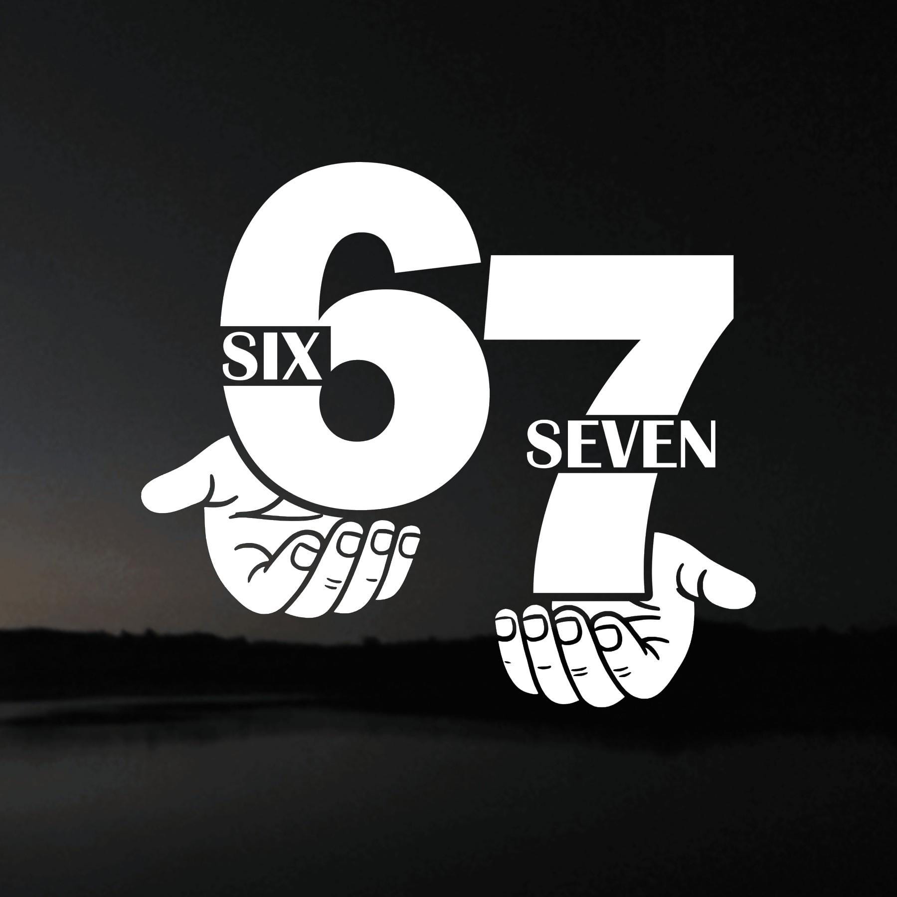 Six Seven With Hands Vinyl Decal: 67 Sticker Gift - Etsy