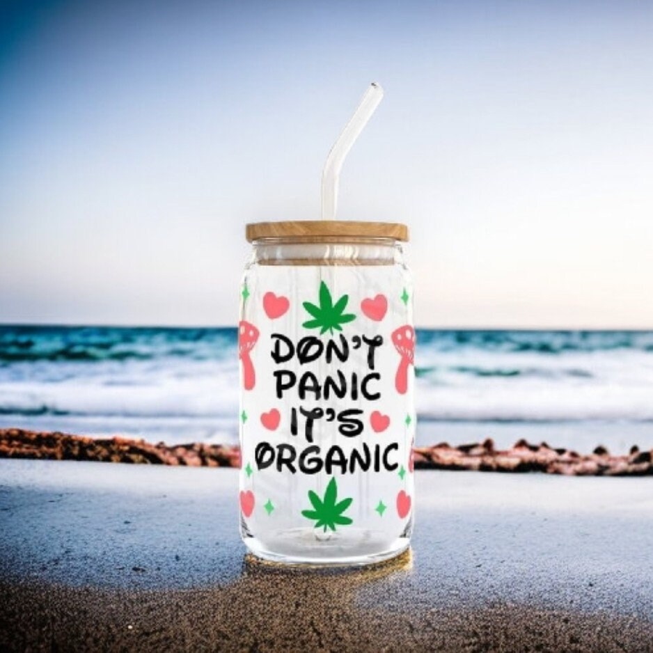 Don't Panic It's Organic, Weed Tumbler, Beer Can Glass With Lid and ...