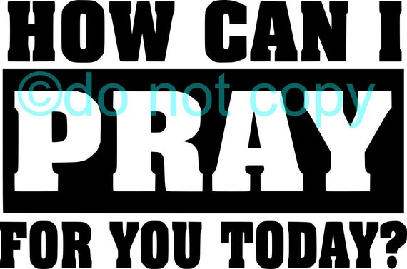 How Can I Pray for You Today PNG and SVG - Etsy Finland