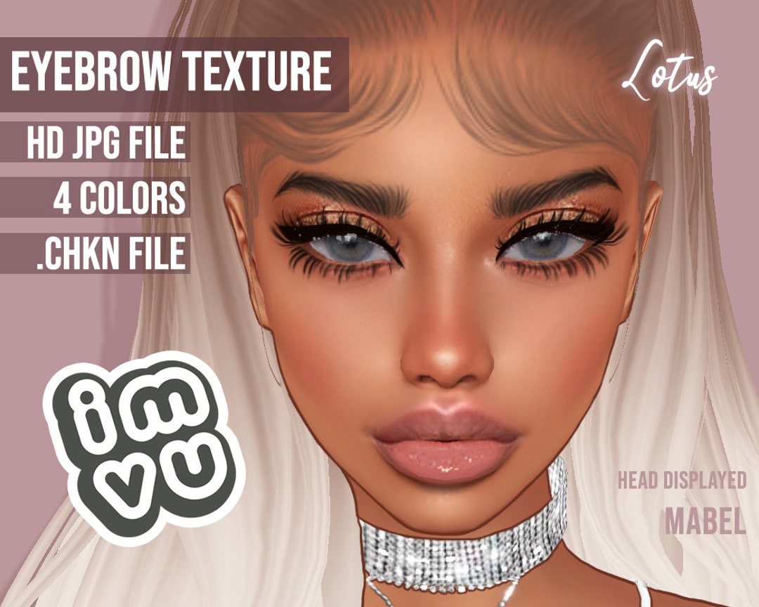 IMVU Brows Lotus | Texture, Opacity Map, Files, CHKN Project, Digital ...