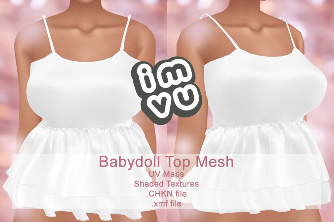Babydoll Top Mesh IMVU Mesh File .xmf and .chkn 3D Model for IMVU Premade Mesh for IMVU With ...