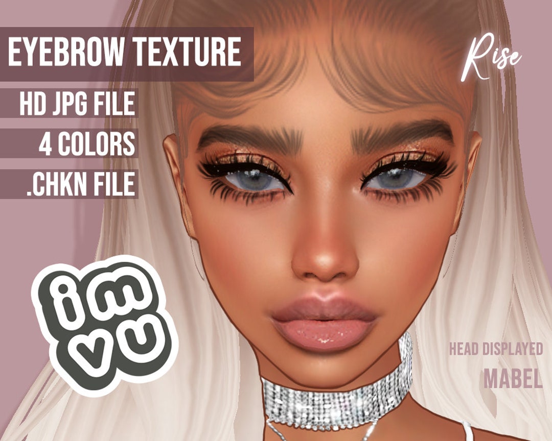IMVU Brows Rise | Texture, Opacity Map, Files, CHKN Project, Digital ...