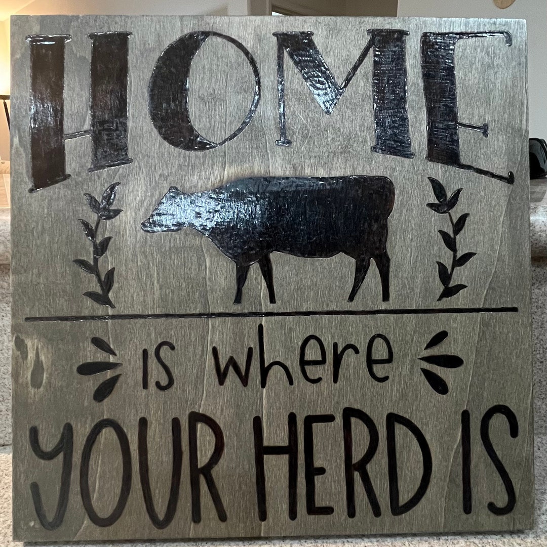 Home is Where Your Herd Is—sign 12”x12” - Etsy